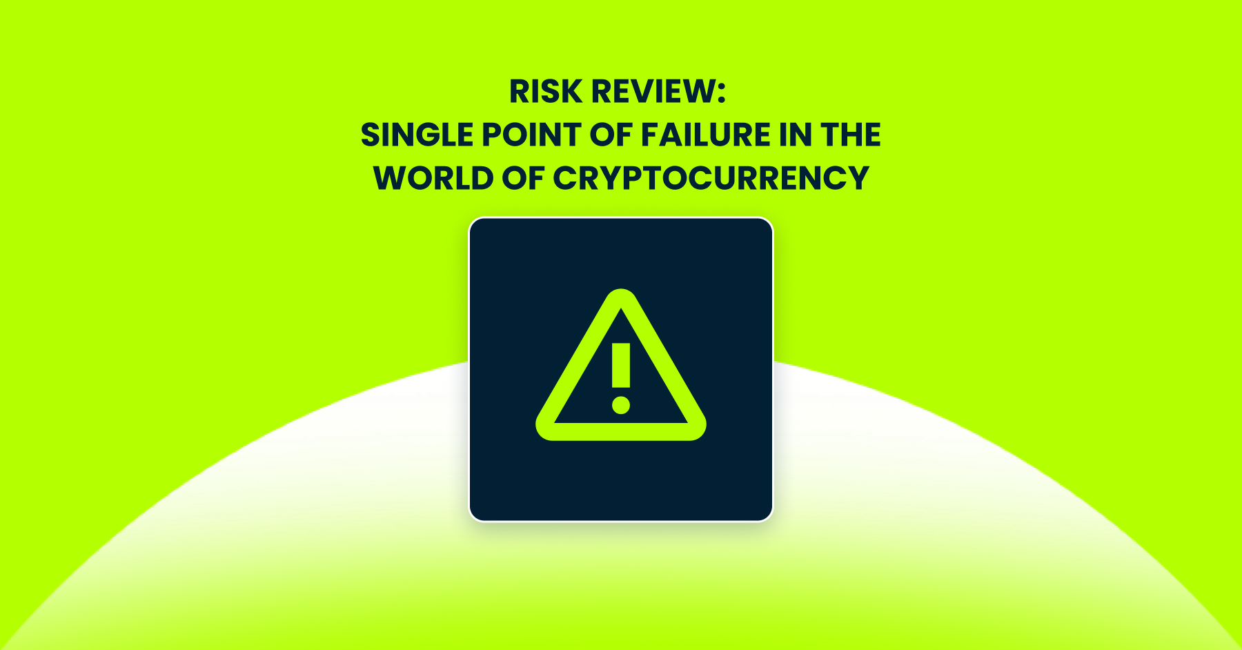 Risk review: Single point of failure